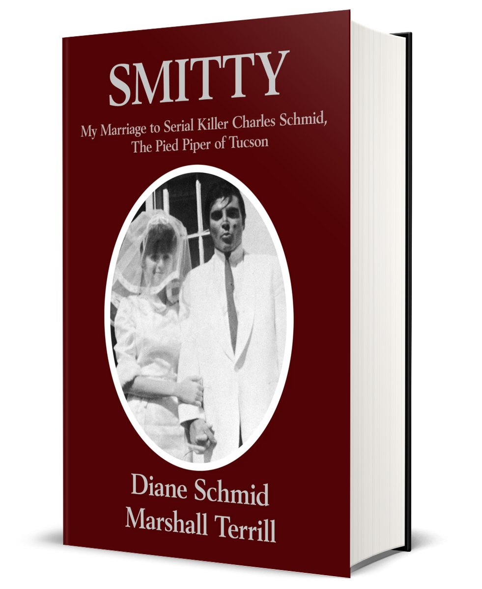 SMITTY: My Marriage to Serial Killer Charles Schmid, the Pied Piper of – Genius Books